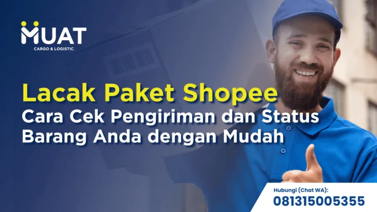Lacak Paket Shopee: Cara Cek Status Pengiriman & Posisi Barang | Muat Cargo